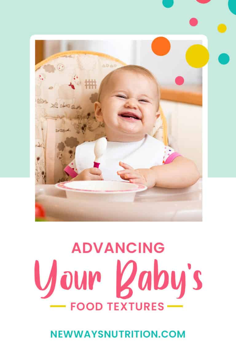 Advancing Your Baby’s Food Textures | New Ways Nutrition