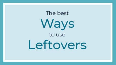 The Best Ways to Use Leftovers | New Ways Nutrition