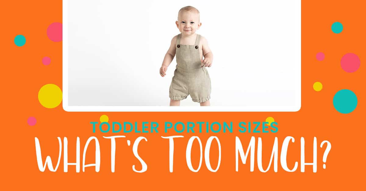 Toddler Portion Sizes: What to Know | New Ways Nutrition
