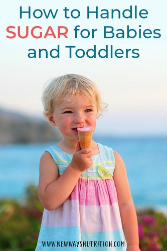 Handling Sugar for Babies and Toddlers | New Ways Nutrition