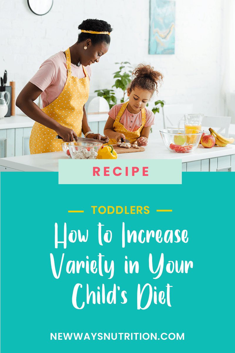How to Increase Variety in Your Child’s Diet | New Ways Nutrition