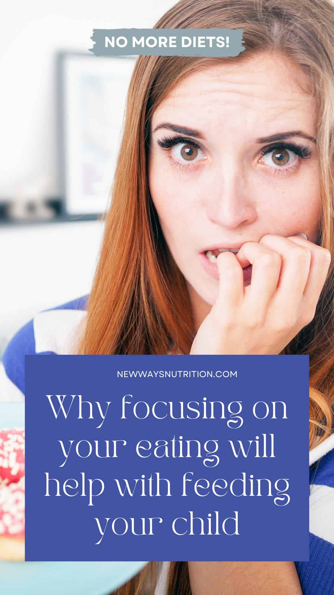 Why Focusing On Your Eating Will Help Your Child | New Ways Nutrition